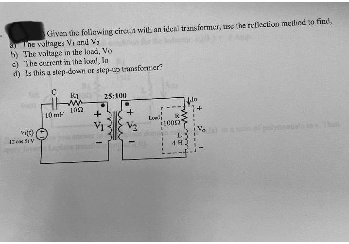 Given the following circuit with an ideal transformer, use the ...