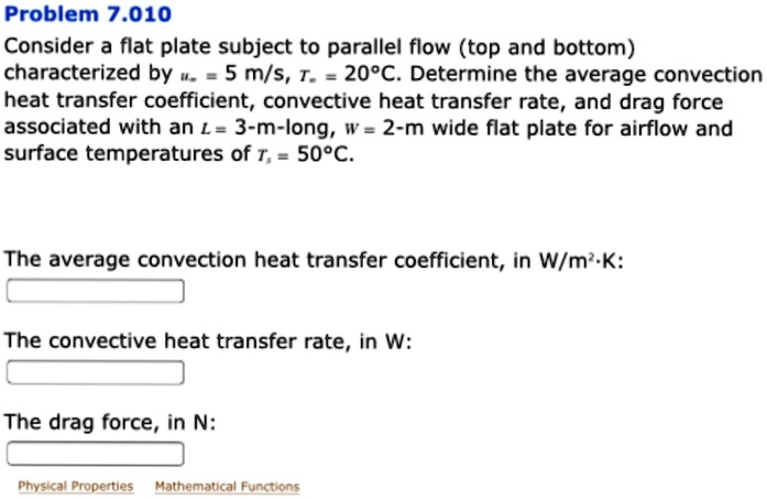 SOLVED: Problem 7.010 Consider a flat plate subject to parallel flow (top and bottom ...