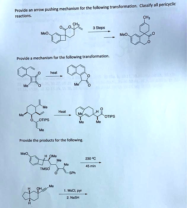 SOLVED: For the following transformation: Classify all pericyclic reactions. Provide an arrow ...