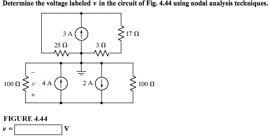 SOLVED: Explain All Steps please Determine the voltage labeled v in the ... SOLVED: Explain All Steps please Determine the voltage labeled v in the ...