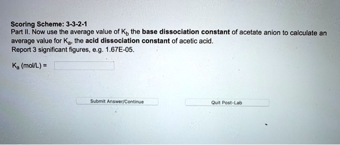 SOLVED: Scoring Scheme: 3-3-2-1 Part Il Now use the average value of Kb the base dissociation ...