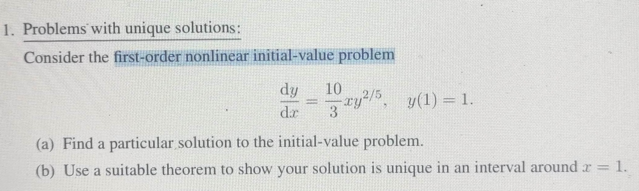 SOLVED: 1. Problems with unique solutions: Consider the first-order nonlinear initial-value ...