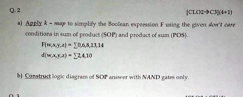 VIDEO solution: Q.2 [CLO2->C3] (4+1) Apply k-map to simplify the Boolean expression F using the ...
