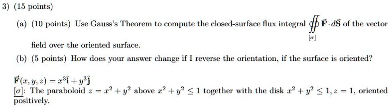15 points 10 points use gauss theorem to compute the closed surface ...