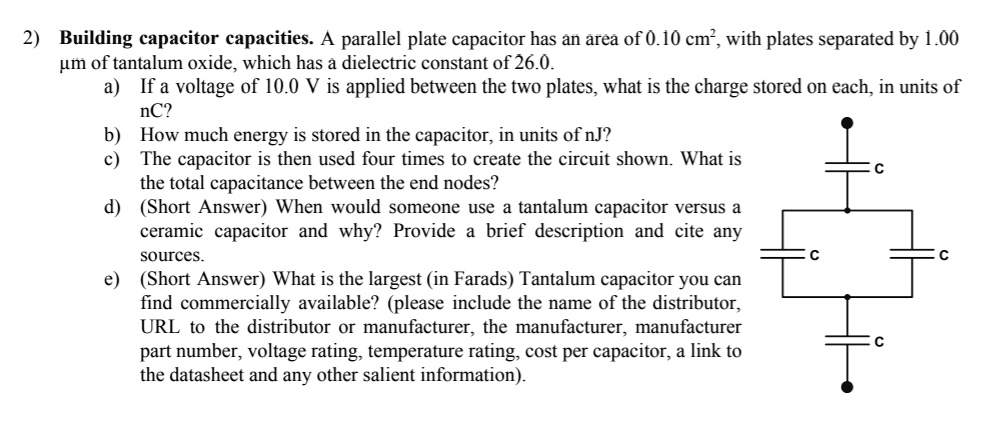 SOLVED: 2) Building capacitor capacities. A parallel plate capacitor has an area of 0.10 cm ...