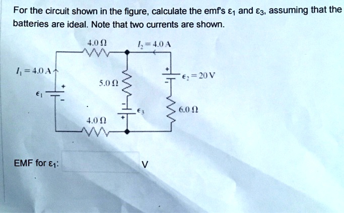 SOLVED:For the circuit shown in the figure, calculate the emfs â‚¬1 and ...