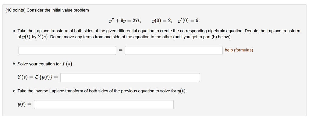 SOLVED:(10 points) Consider the initial value problem y" + 9y 27t, y(o) = 2, y (0) Take the ...