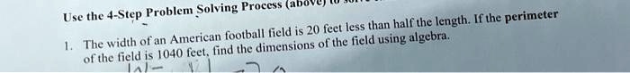 Use the 4-Step Problem Solving Process (above) 1. The width of an ...