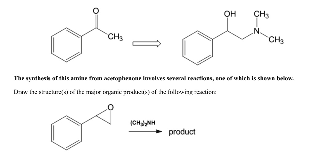 SOLVED: CH3 OH "CH3 CH3 The synthesis of this amine from acetophenone ...