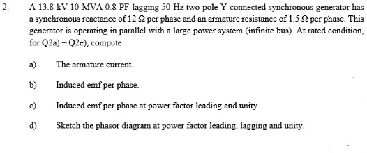 VIDEO solution: A 13.8-kV, 10-MVA, 0.8-PF lagging, 50-Hz, two-pole Y ...