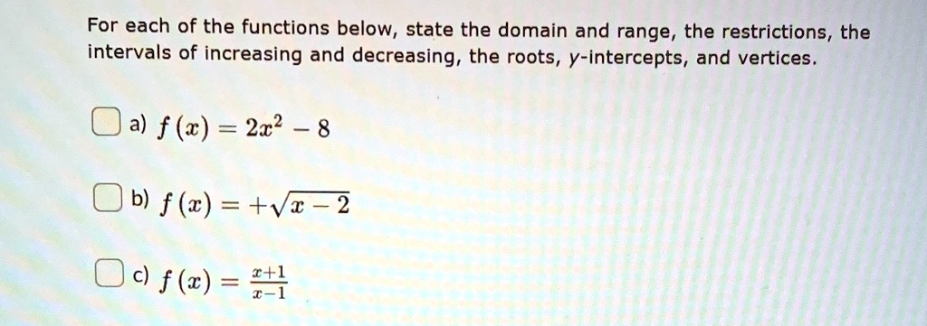 SOLVED: 'For each of the functions below, state the domain and range ...