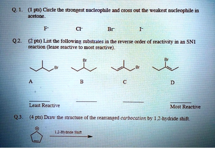 q1 1 pts circle the strongest nucleophile and cross out the weakest ...
