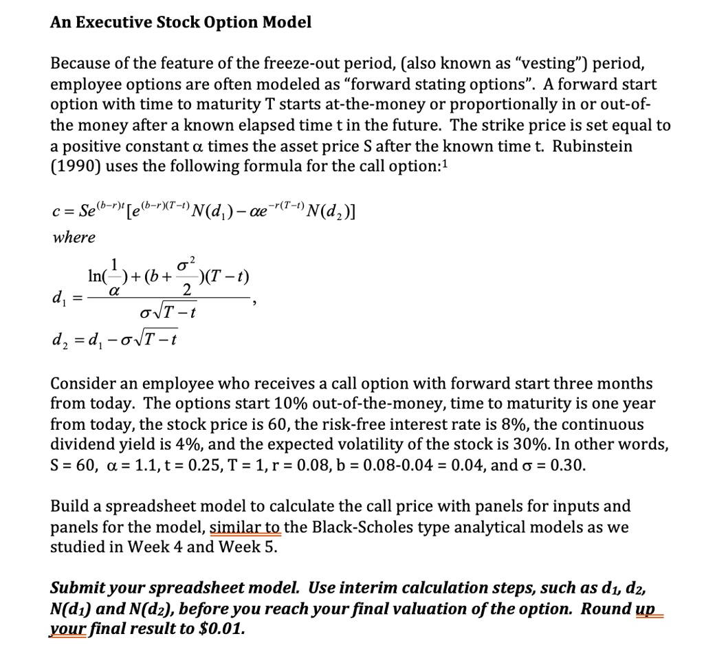 SOLVED:An Executive Stock Option Model Because of the feature of the ...