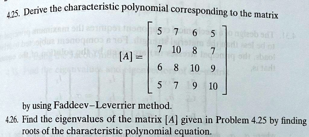 Solved 4 25 Using Vba Derive The Characteristic Polynomial Corresponding To The Matrix 5 7 6 5