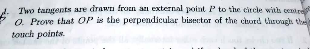 SOLVED: Two tangents are drawn from an external point P to the circle ...