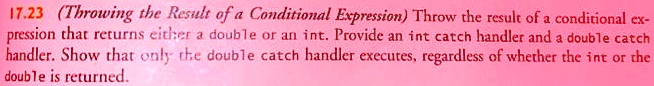 SOLVED: Throwing the Result of a Conditional Expression In C++. 7.23 Throwing the Result of a ...