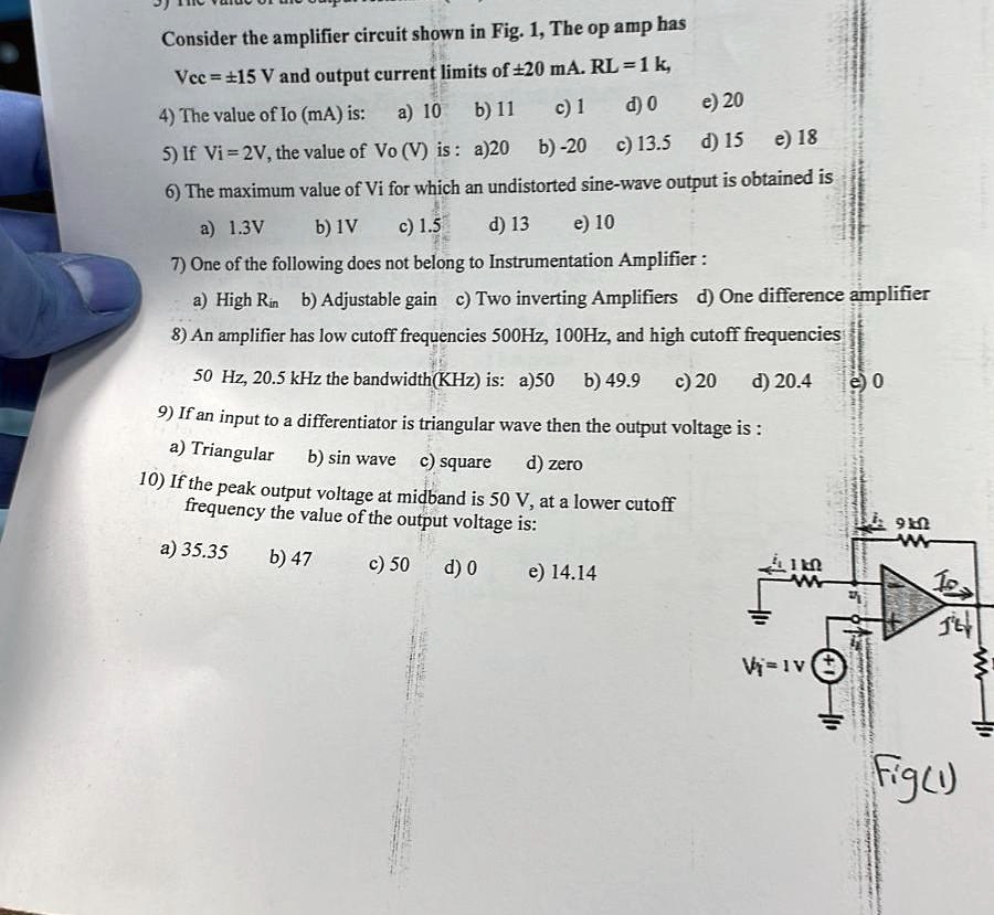 texts consider the amplifier circuit shown in fig 1 the op amp has vcc 15v and output current ...