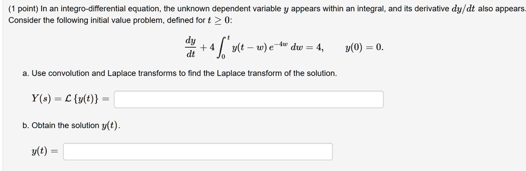 SOLVED:point) In an integro-differential equation, the unknown dependent variable y appears ...