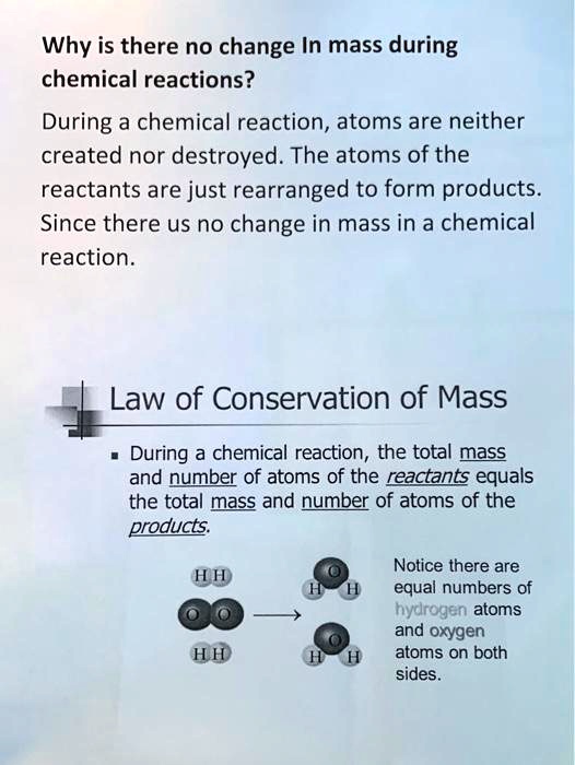 SOLVED: Why is there no change In mass during chemical reactions ...
