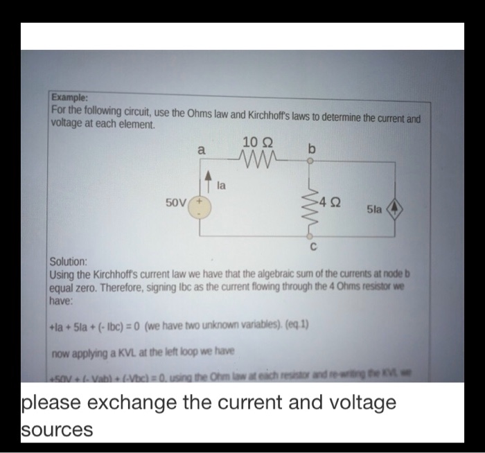 Example: For the following circuit, use the Ohms law and Kirchhoff's laws to determine the ...