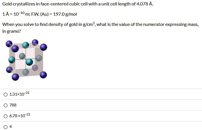 gold crystallizes in face centered cubic cell with a unit cell length ...