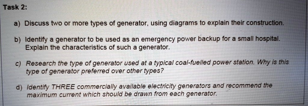 SOLVED: a) Discuss two or more types of generators, using diagrams to ...