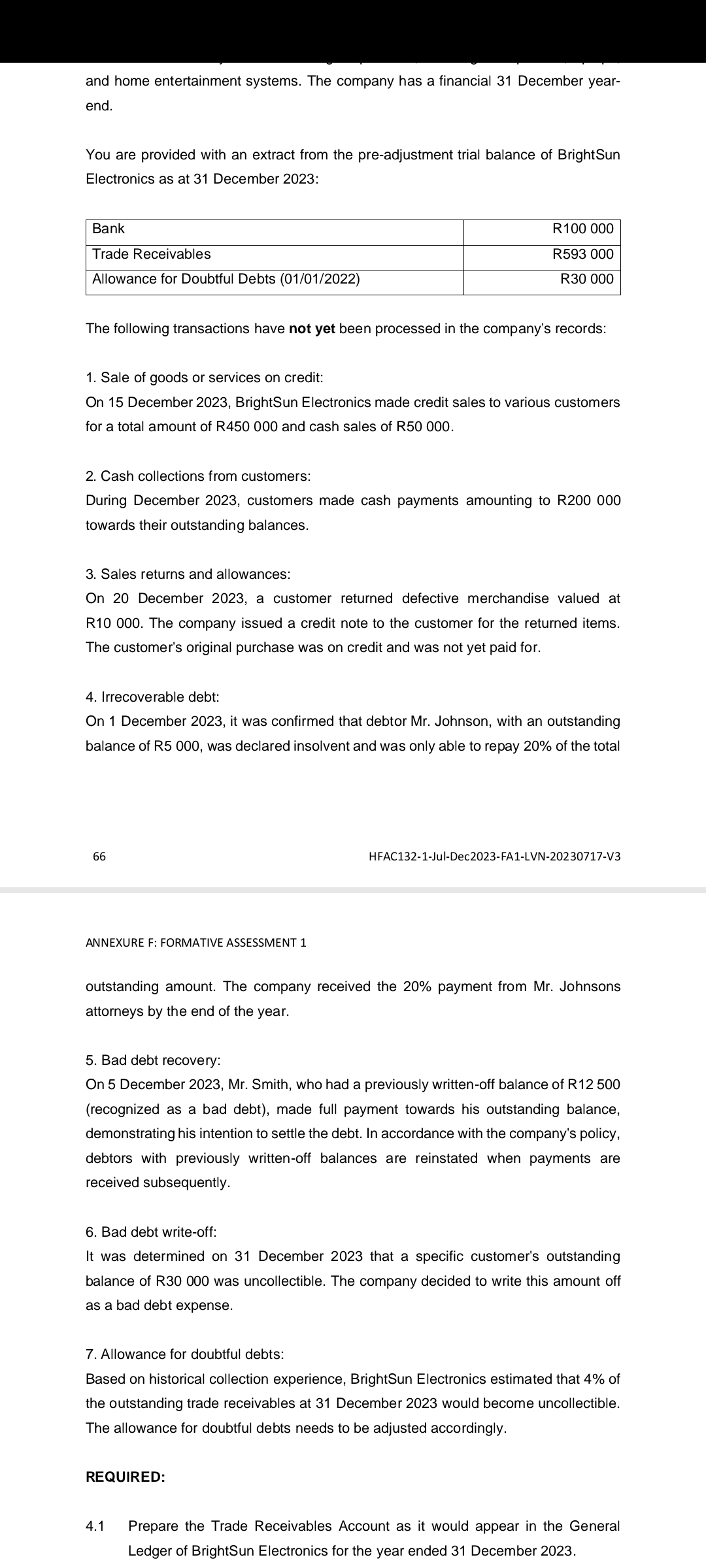 SOLVED: and home entertainment systems. The company has a financial 31 ...