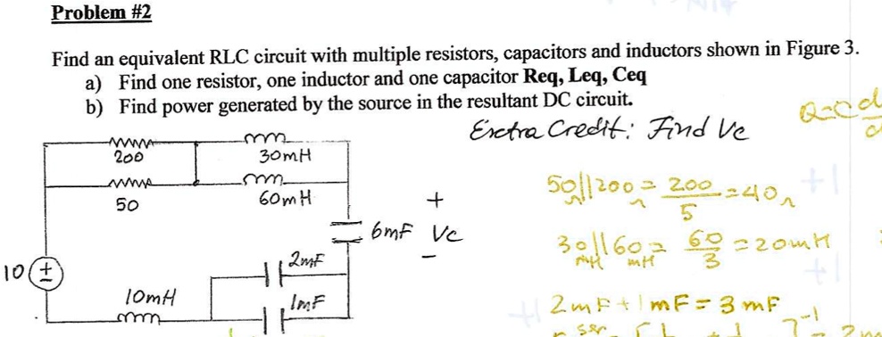 SOLVED: Problem #2 Find an equivalent RLC circuit with multiple ... SOLVED: Problem #2 Find an equivalent RLC circuit with multiple ...