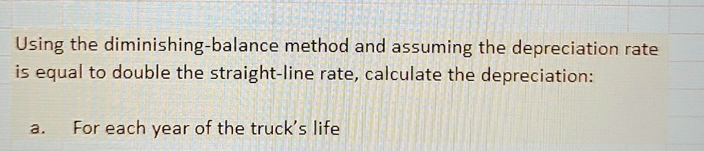 SOLVED: Using the diminishing-balance method and assuming the ...