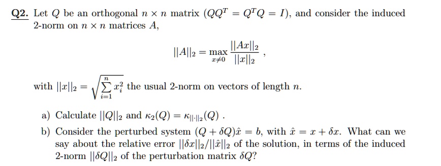 q2 let q be an orthogonal n x n matrix qqt qtq i and consider the ...