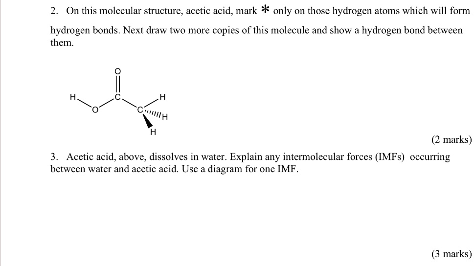 2. On this molecular structure, acetic acid, mark * only on those ...