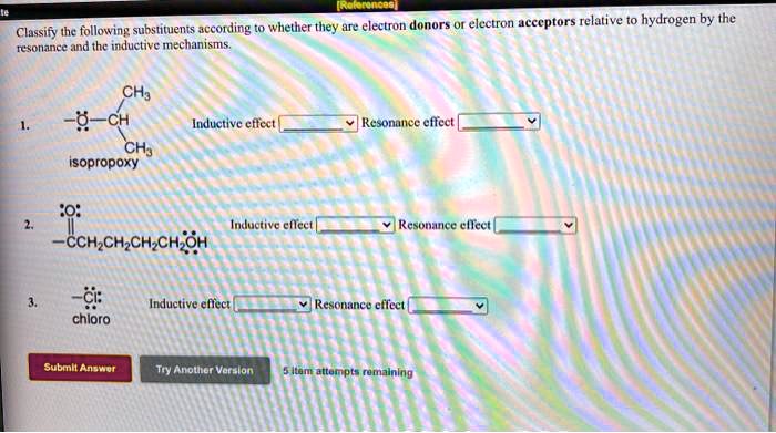 SOLVED: Classify the following substituents according to whether they are electron donors or ...