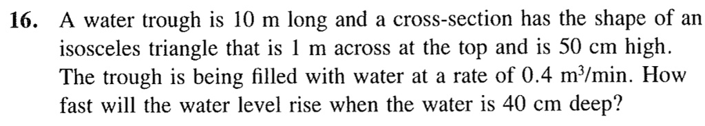 SOLVED: A water trough is 10 m long and a cross-section has the shape ...