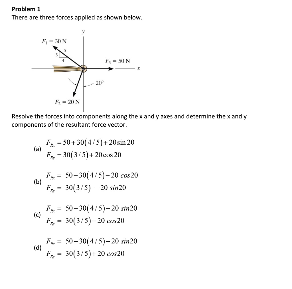 SOLVED: Problem 1: There are three forces applied as shown below: F1 = 30 N F3 = 50 N F2 = 20 N ...