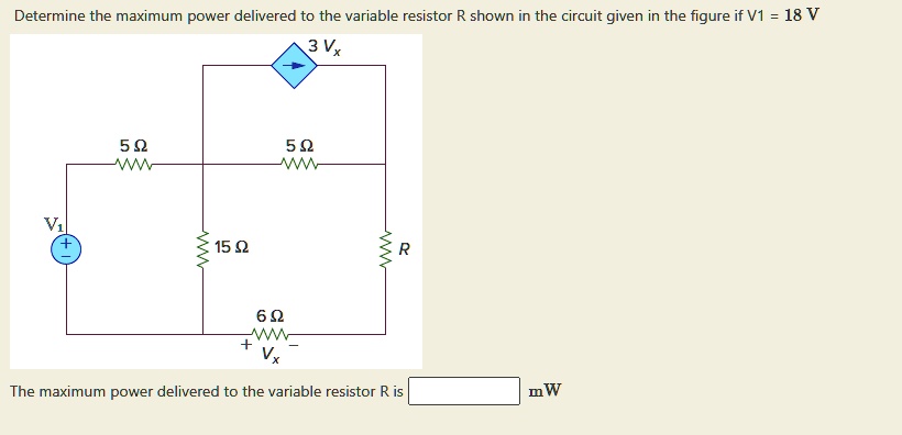SOLVED: Determine the maximum power delivered to the variable resistor R shown in the circuit ...