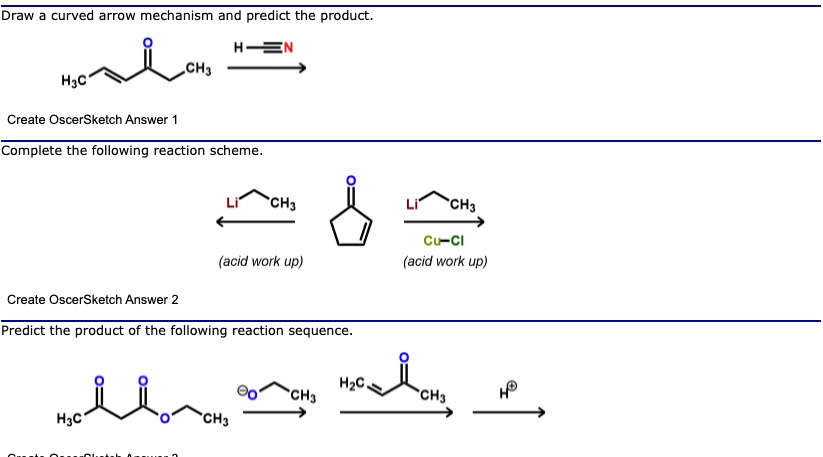 Draw curved arrow mechanism and predict the product. CH3 H2C Create OChemSketch Answer Complete ...