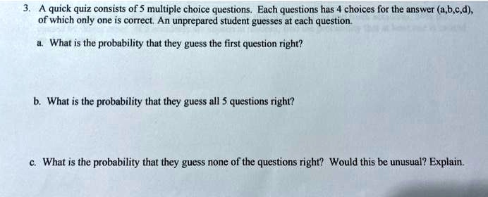a quick quiz consists of 5 multiple choice questions each questions has ...