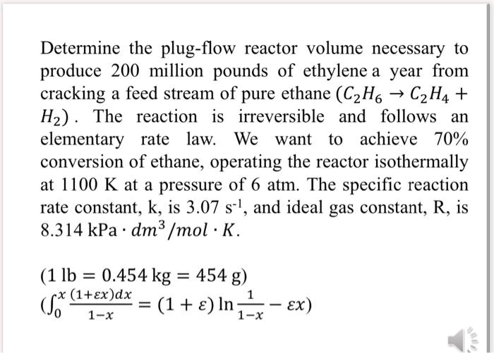 SOLVED: Determine the plug-flow reactor volume necessary to produce 200 ...