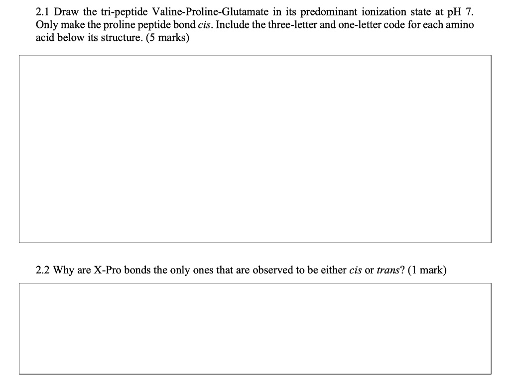 SOLVED:Draw the tri-peptide Valine-Proline-Glutamate in its predominant ...