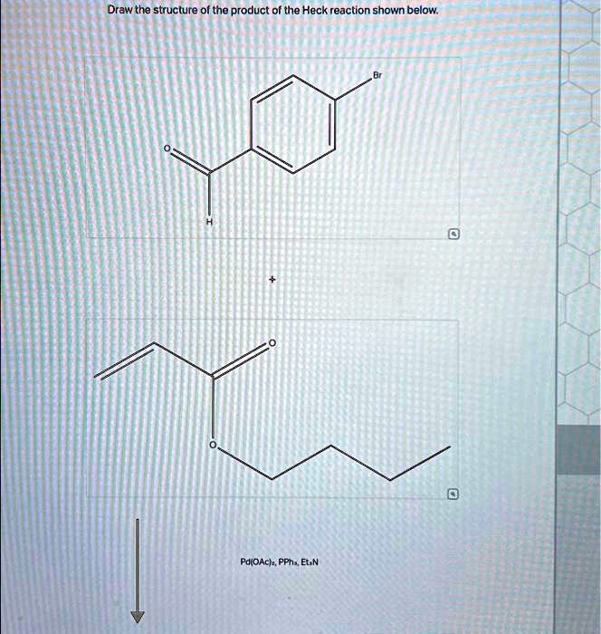 SOLVED: Draw the structure of the product of the Heck reaction shown ...