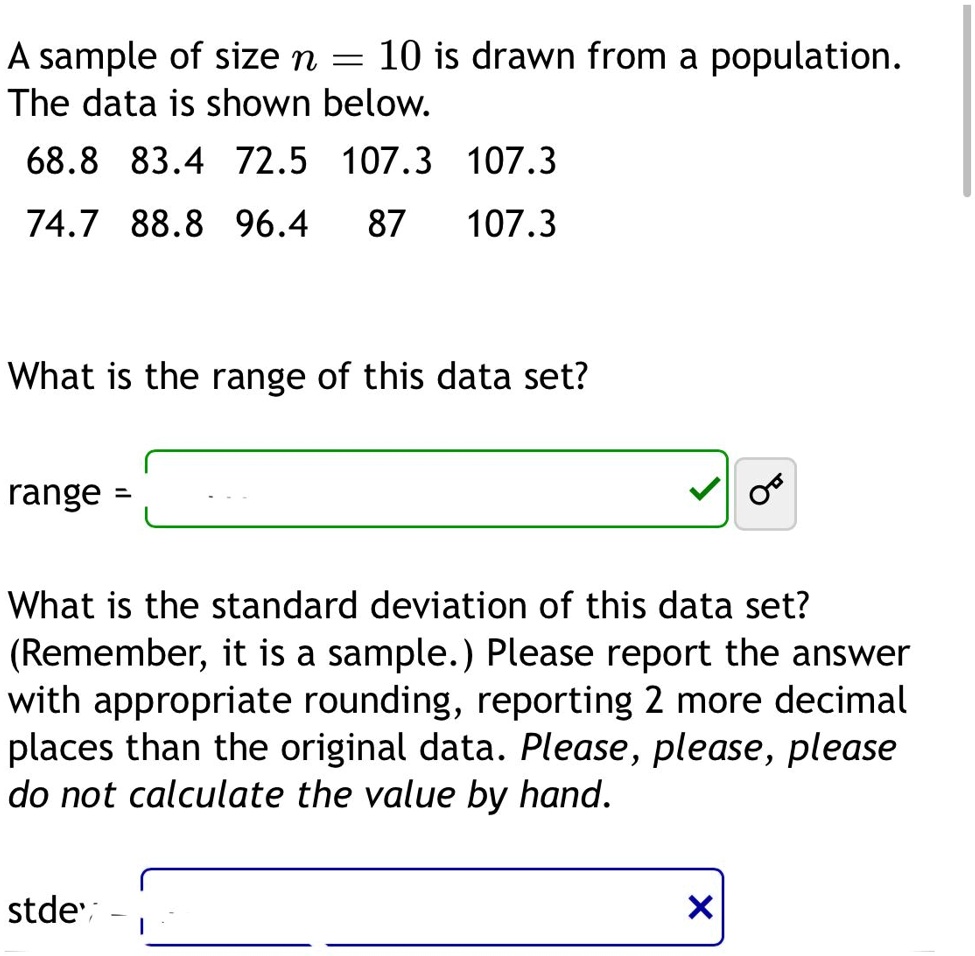 SOLVED: A sample of size n=10 is drawn from a population. The data is shown below: 68.8, 83.4 ...