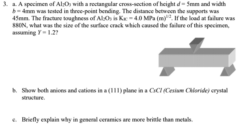 VIDEO solution: a. A specimen of Al2O3 with a rectangular cross-section ...