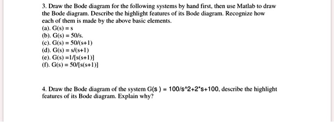 Solved Also Use Matlab Code 3 Draw The Bode Diagram For The Following Systems By Hand First