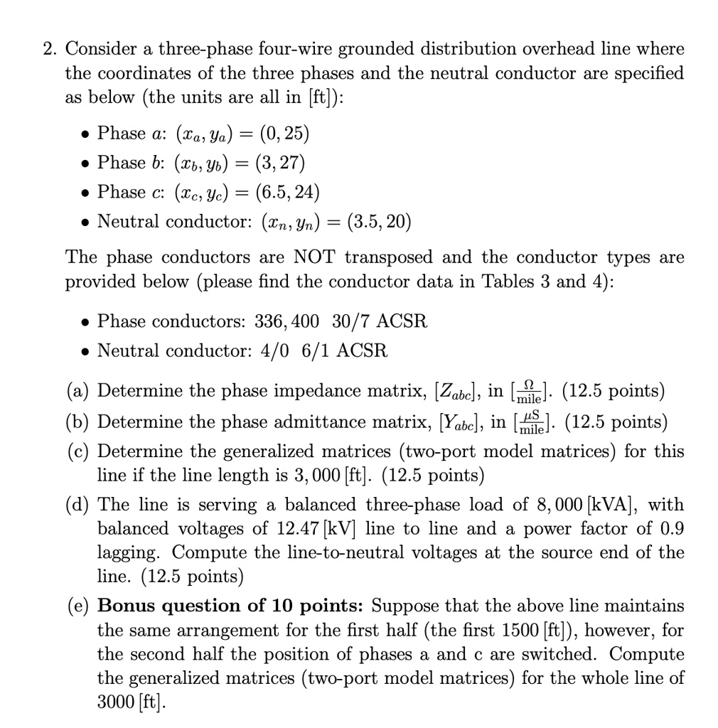 2 consider a three phase four wire grounded distribution overhead line ...
