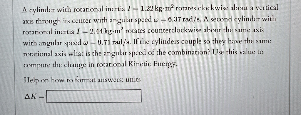 a cylinder with rotational inertia i1 122 kg cdot m2 rotates clockwise ...