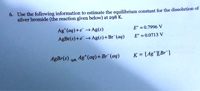 6. Use the following information to estimate the equilibrium constant ...