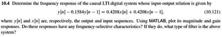 SOLVED: Please show how to find the frequency response. No need to do the MATLAB part. 10.4 ...