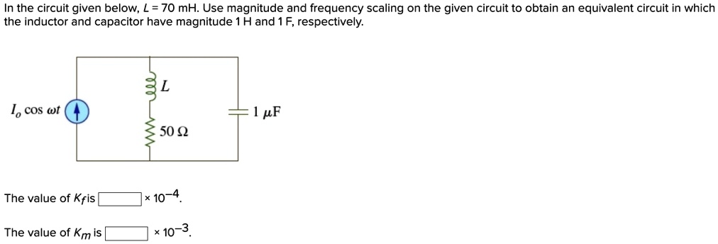 SOLVED: In the circuit given below, L = 70 mH. Use magnitude and ...