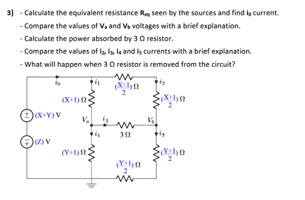 3) - Calculate the equivalent resistance Req seen by the sources and find i0 current. - Compare ...