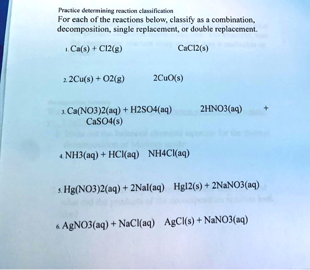 Practice determining reaction classification For each of the reactions ...